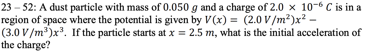 Solved A dust particle with mass of 0.050 𝑔 and a charge of | Chegg.com