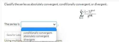 Solved Classify the series as absolutely convergent, | Chegg.com