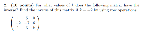 Solved 2. (10 points) For what values of k does the | Chegg.com