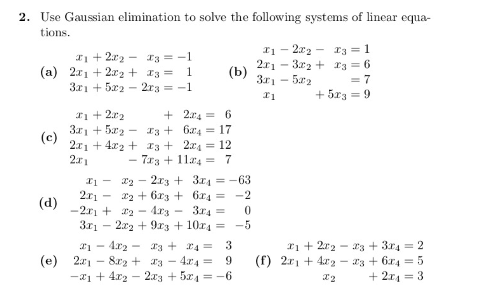 Solved 2. Use Gaussian elimination to solve the following | Chegg.com