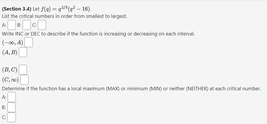 Solved (Section 3.4) ﻿Let f(q)=q23(q2-16).List the critical | Chegg.com