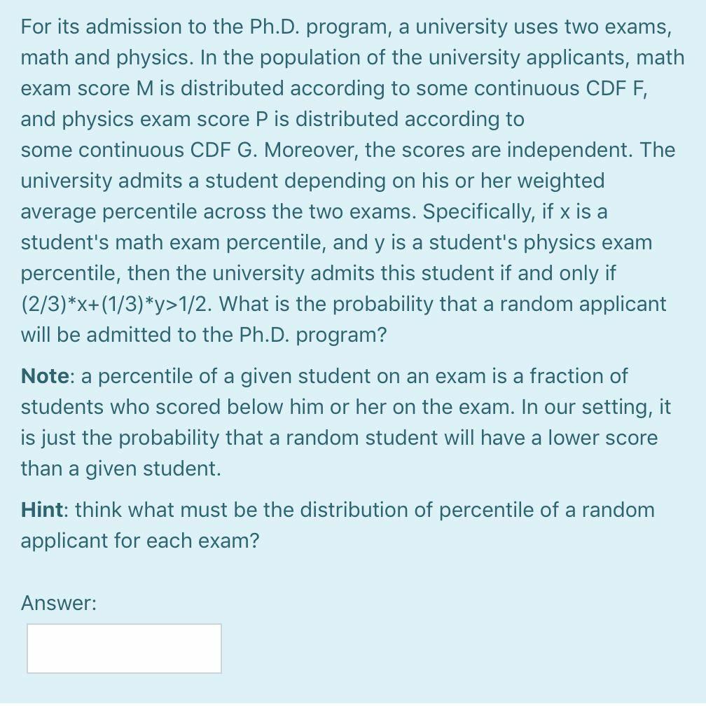 For its admission to the Ph.D. program, a university | Chegg.com