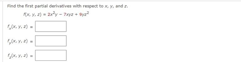 Solved Find the first partial derivatives with respect to | Chegg.com