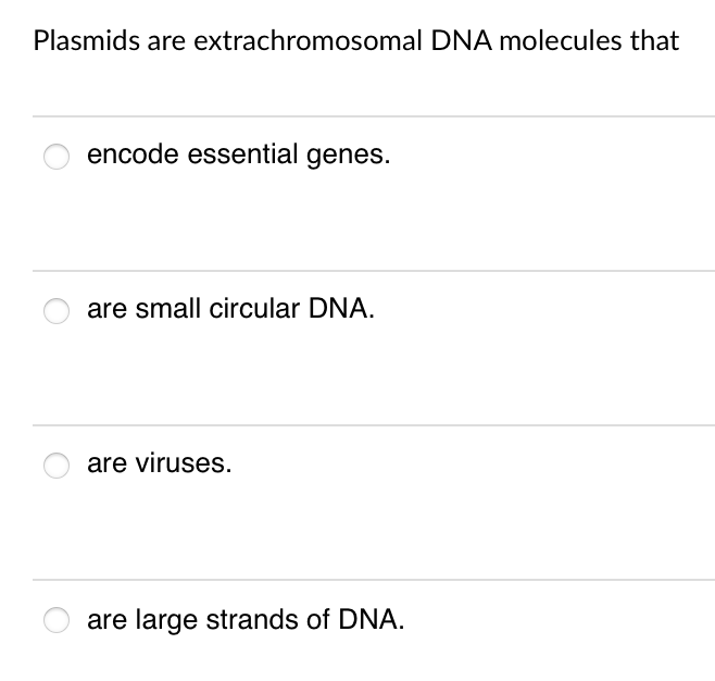 Solved Plasmids are extrachromosomal DNA molecules that | Chegg.com