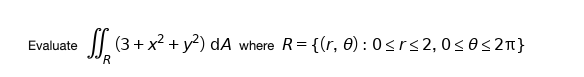 Solved Evaluate double integral subscript R space left | Chegg.com