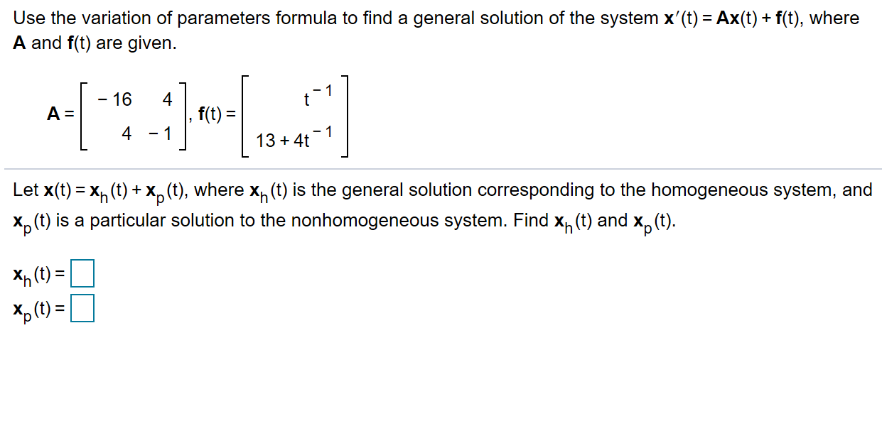 Solved Use the variation of parameters formula to find a | Chegg.com