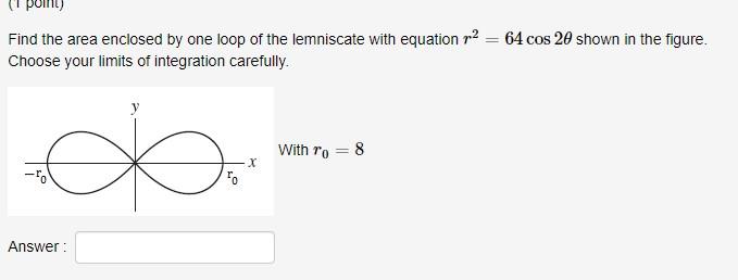 Solved (pom Find the area enclosed by one loop of the | Chegg.com