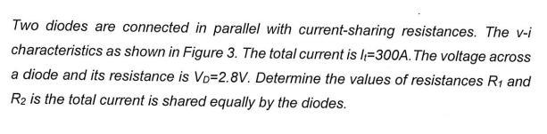 Solved Two diodes are connected in parallel with | Chegg.com