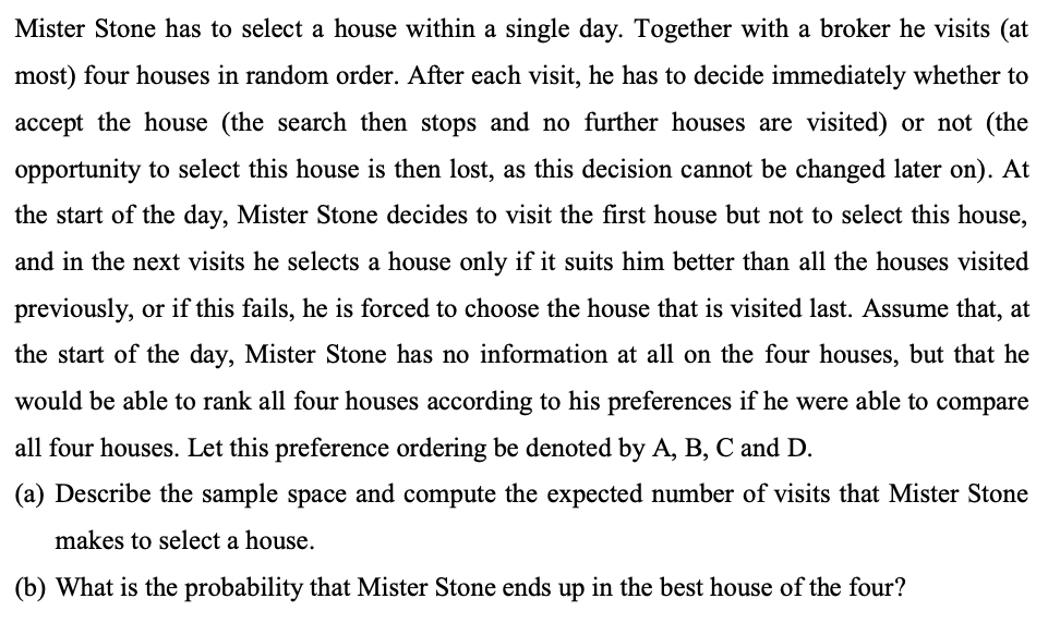 Solved Mister Stone has to select a house within a single | Chegg.com