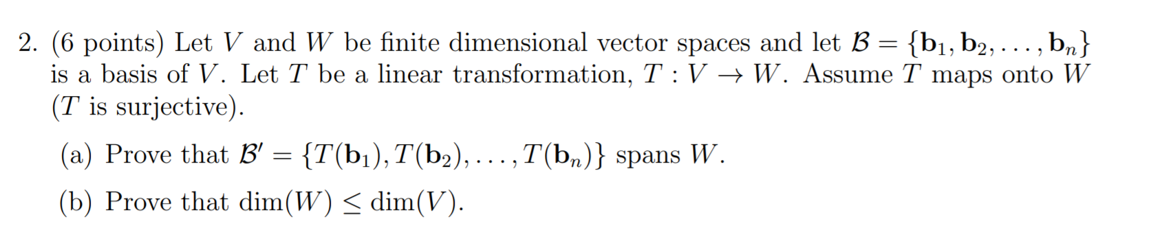 Solved 2. (6 points) Let V and W be finite dimensional | Chegg.com