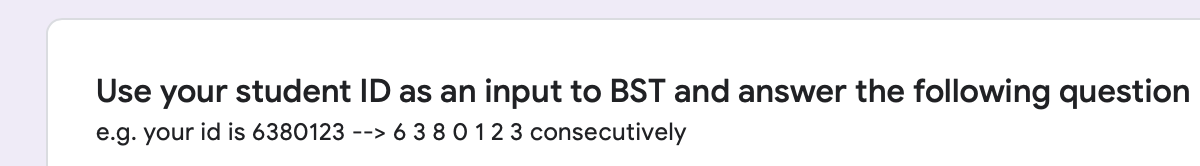 Solved Use your student ID as an input to BST and answer the | Chegg.com