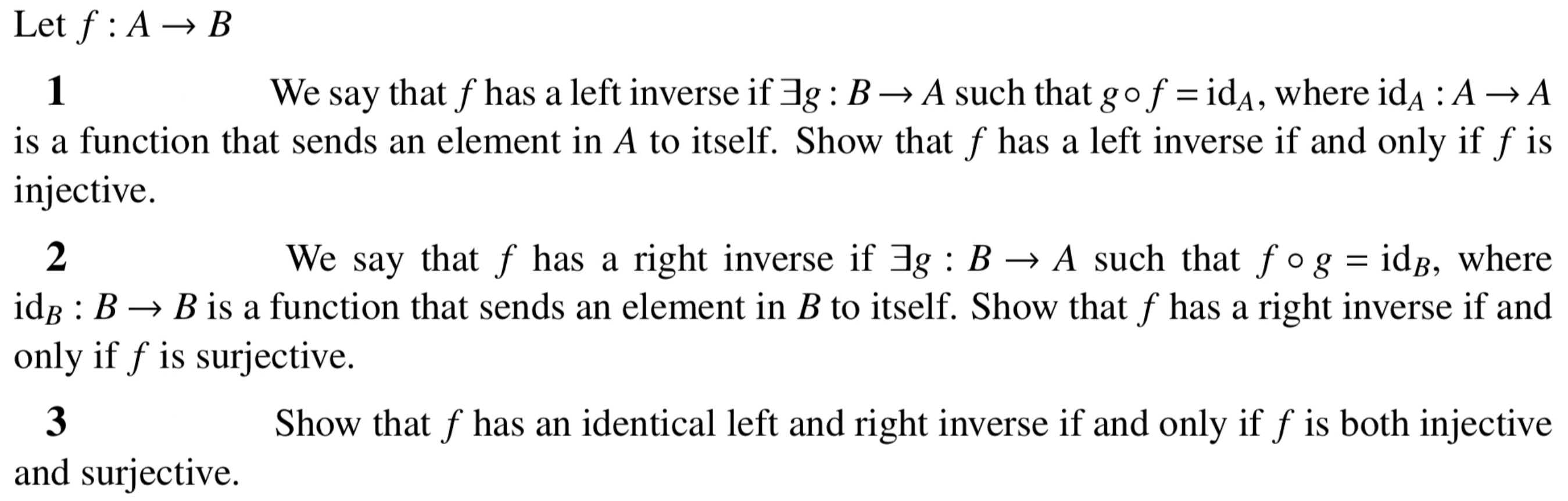 Solved 1 We say that f has a left inverse if ∃g:B→A such | Chegg.com