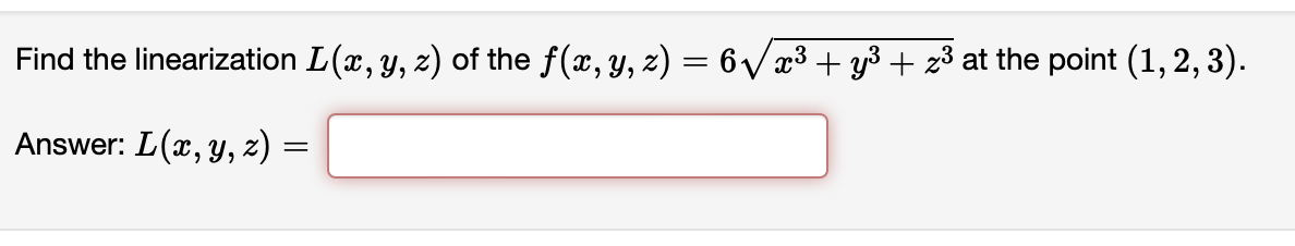 Solved Find the linearization L(x,y,z) of the | Chegg.com