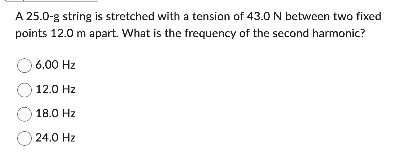 Solved A 25.0-g string is stretched with a tension of 43.0 N | Chegg.com