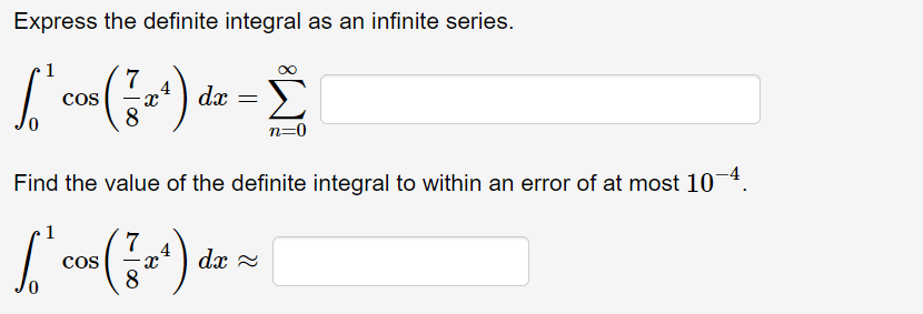 Solved Express the definite integral as an infinite series. | Chegg.com
