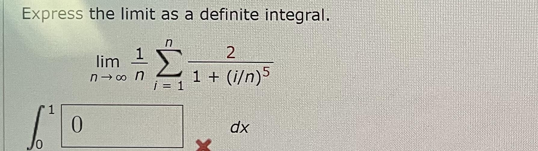 Solved Express the limit as a definite integral. | Chegg.com