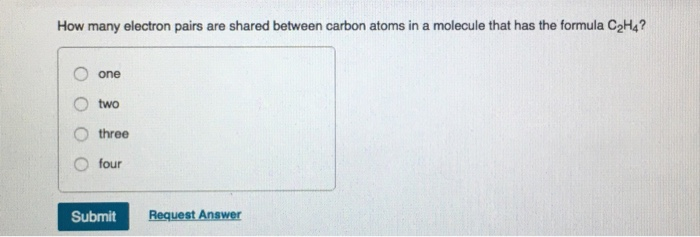 Solved: How Many Electron Pairs Are Shared Between Carbon ... | Chegg.com
