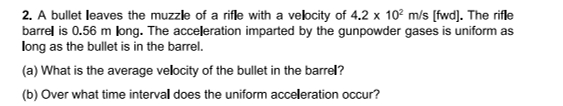 Solved A bullet leaves the muzzle of a rifle with a velocity | Chegg.com