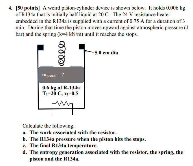 4. 150 points] A weird piston-cylinder device is | Chegg.com