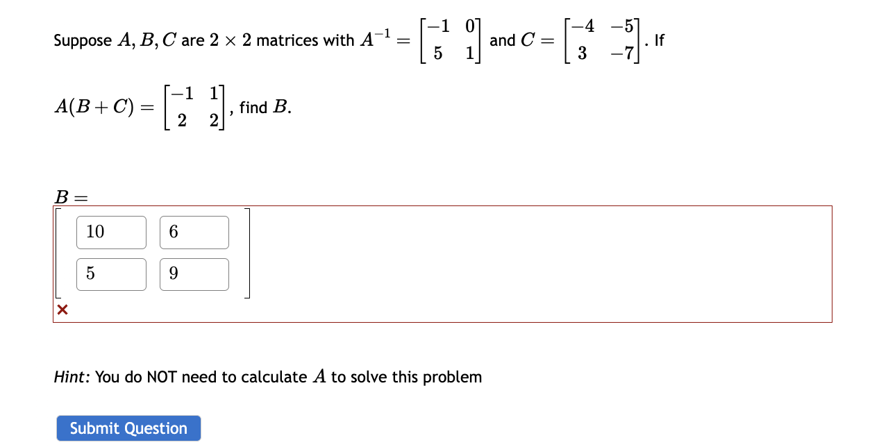Solved Suppose A,B,C are 2×2 matrices with A−1=[−1501] and | Chegg.com