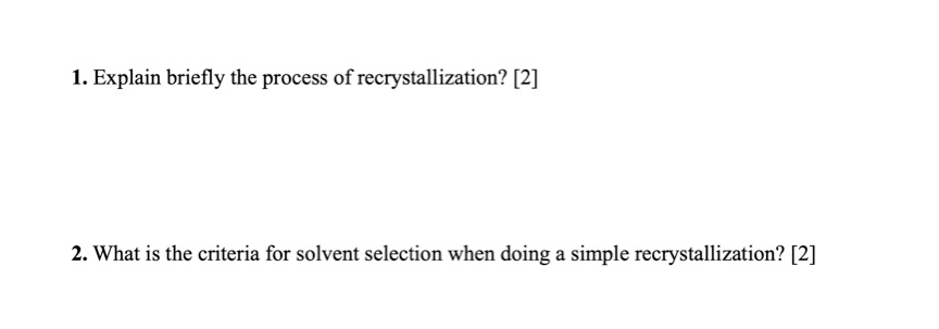 Solved 1. Explain briefly the process of recrystallization? | Chegg.com