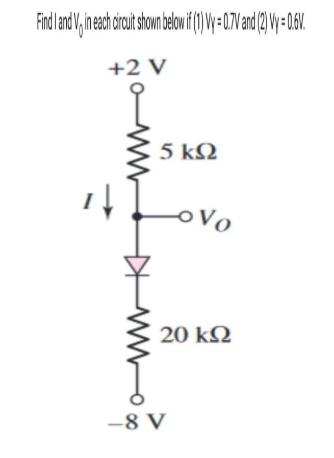 Solved Find land V, in each circuit shown below if (1) Vy = | Chegg.com