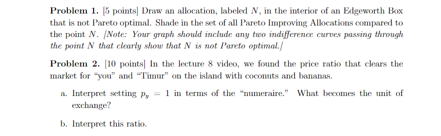 Solved Problem 1. [5 points ] Draw an allocation, labeled N, | Chegg.com