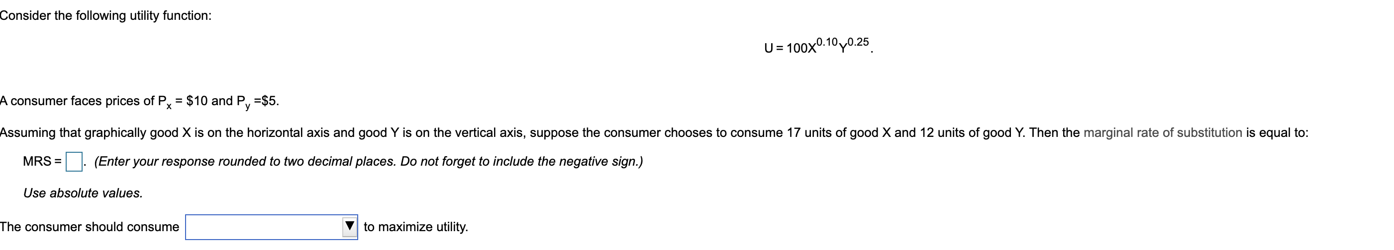 Solved Consider the following utility function: U= 100X0.10 | Chegg.com