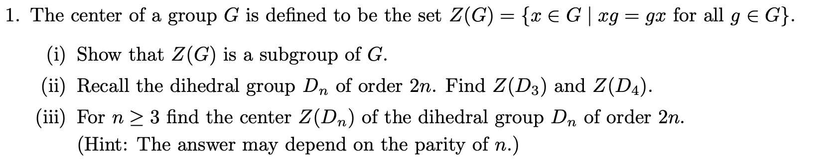 Solved 1. The center of a group G is defined to be the set | Chegg.com