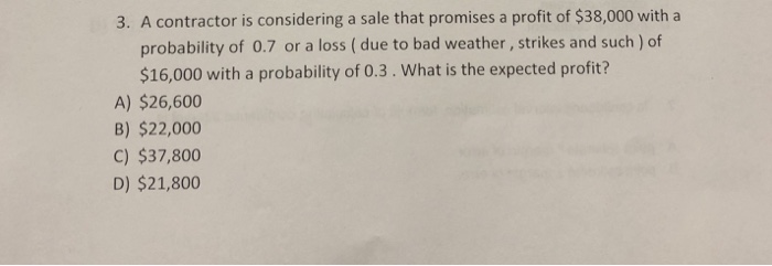 Solved 3. A contractor is considering a sale that promises a | Chegg.com