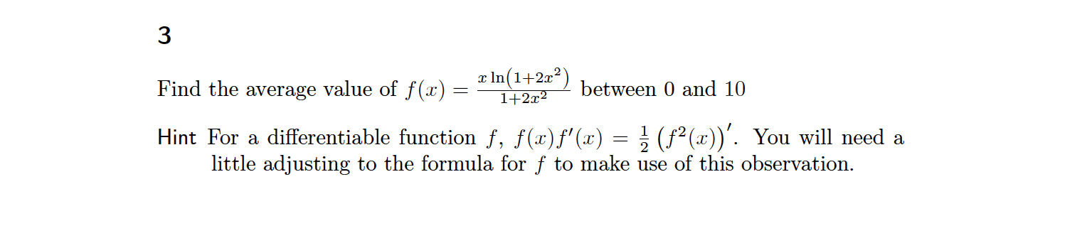 Solved 3Find the average value of f(x)=xln(1+2x2)1+2x2 | Chegg.com