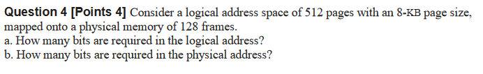 Solved Question 4 [Points 4] Consider a logical address | Chegg.com