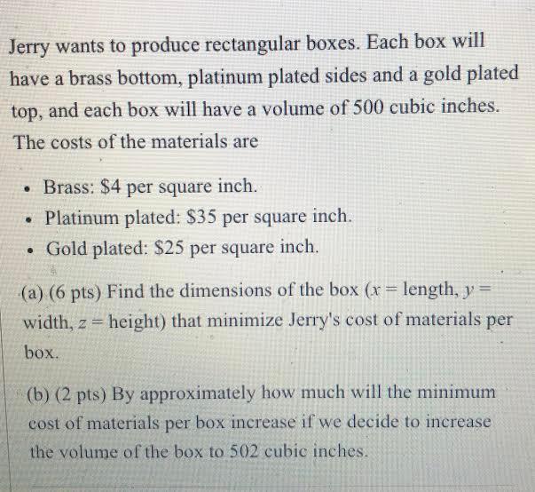 Solved Jerry wants to produce rectangular boxes. Each box | Chegg.com
