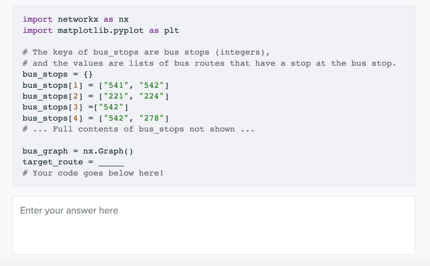 Solved The dictionary bus_stops maps integers representing | Chegg.com