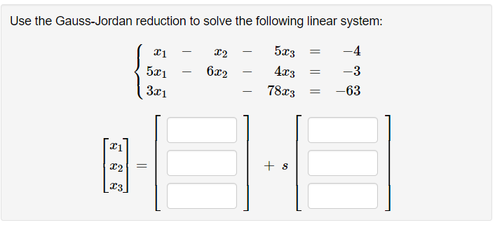 Solved Use the Gauss-Jordan reduction to solve the following | Chegg.com