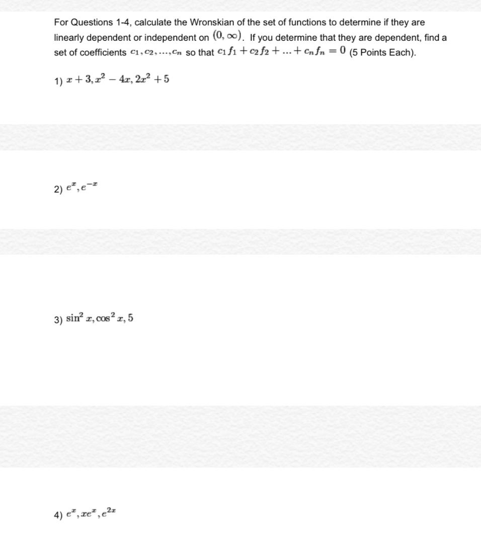 Solved For Questions 1-4, calculate the Wronskian of the set | Chegg.com