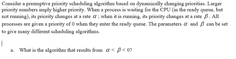 Solved Consider a preemptive priority scheduling algorithm | Chegg.com