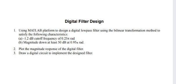 Solved 1. Using MATLAB platform to design a digital lowpass | Chegg.com