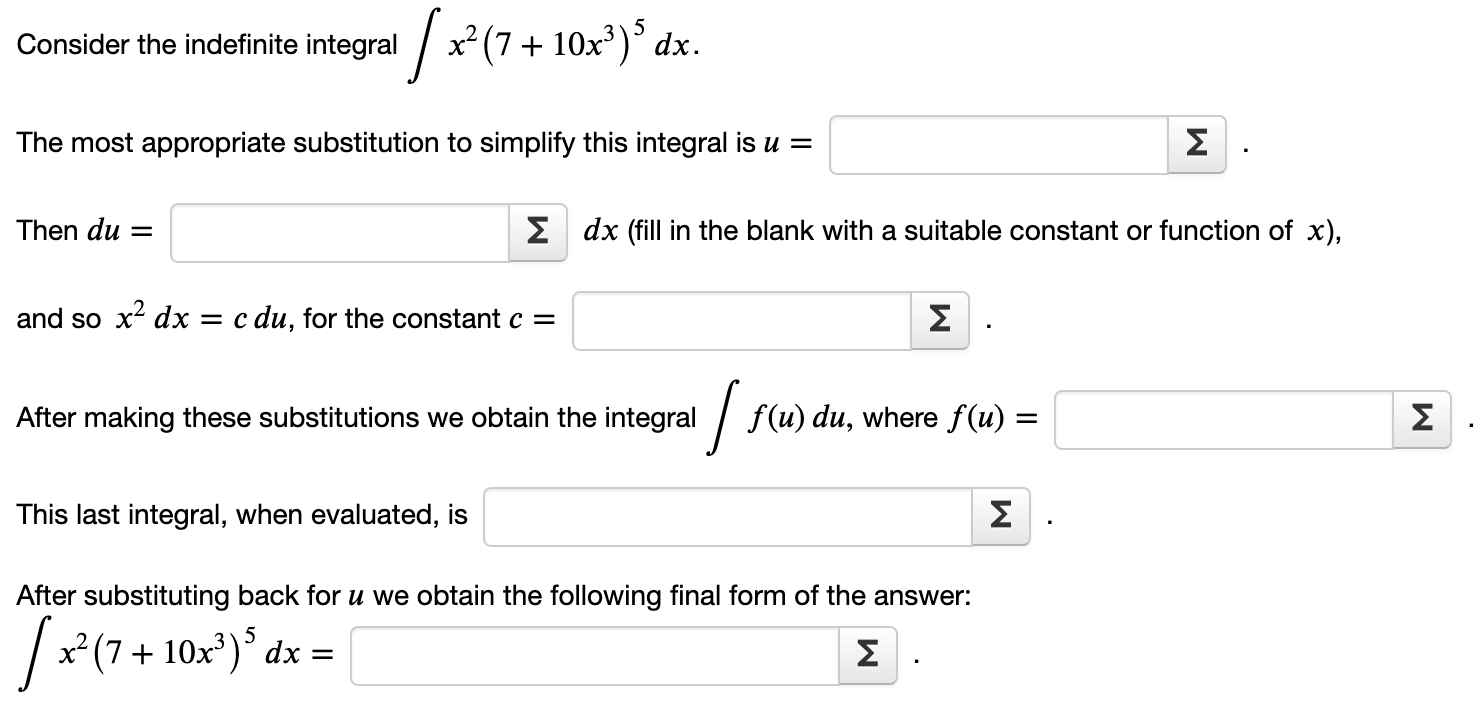 Solved 5 Consider the indefinite integral / x2(7 + 10x°)dx. | Chegg.com
