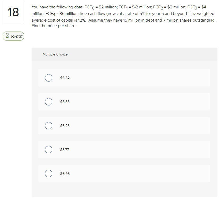 Solved 18 You have the following data: FCFO = $2 million; | Chegg.com