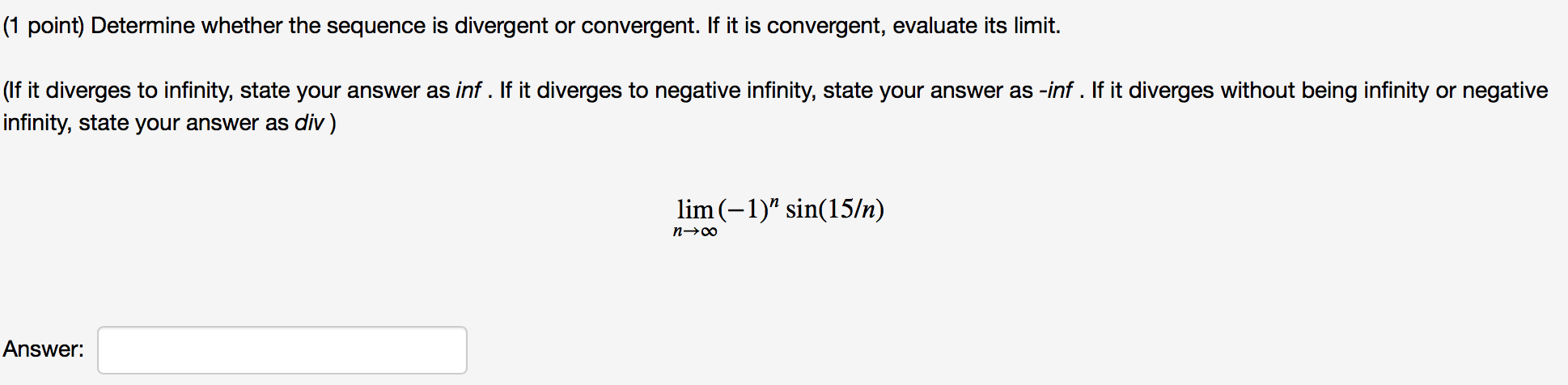 Solved (1 point) Determine whether the sequence is divergent | Chegg.com