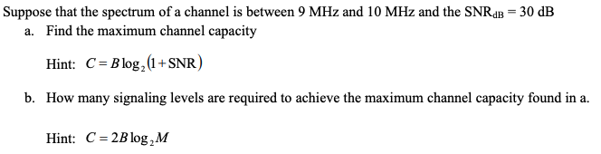 Solved Suppose that the spectrum of a channel is between 9 | Chegg.com