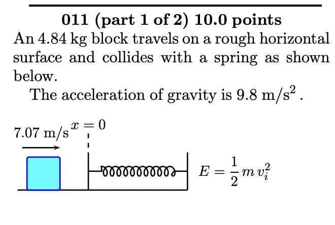 Solved 011 (part 1 of 2 ) 10.0 points An 4.84 kg block | Chegg.com