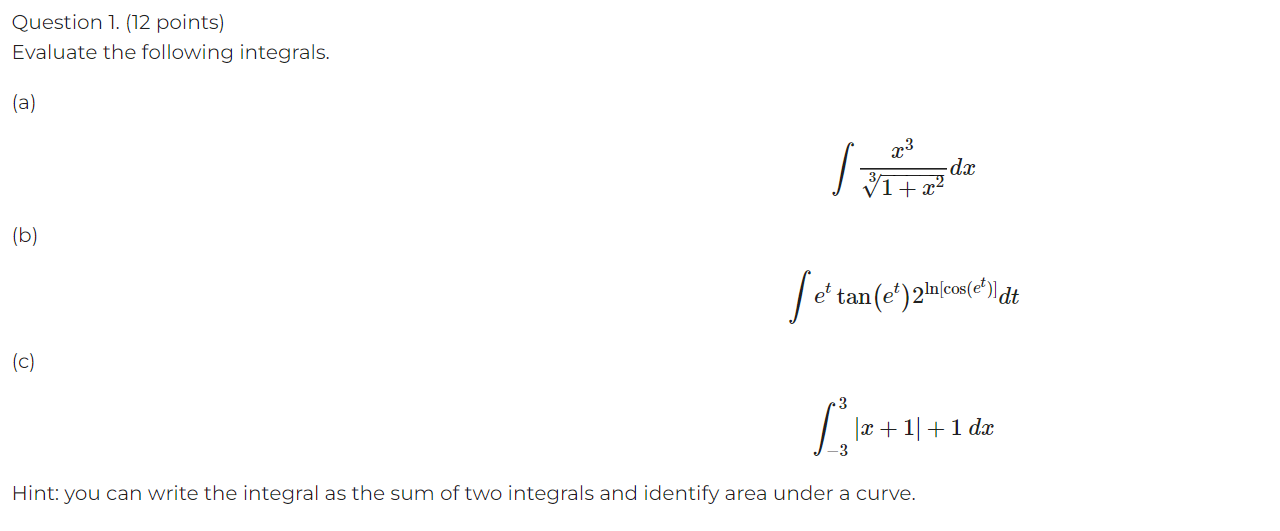 Solved Evaluate the following integrals. Hint: you | Chegg.com
