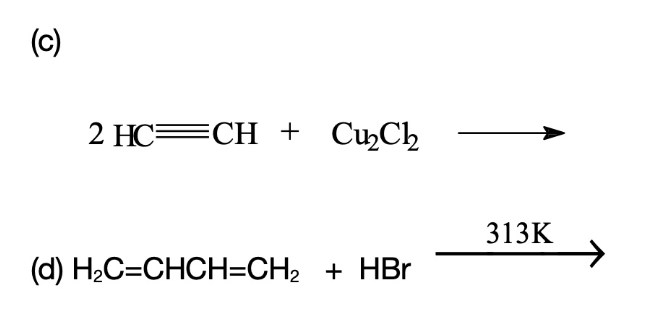 Solved 2HC≡CH+Cu2Cl2 d) H2C=CHCH=CH2+HBr 313 K | Chegg.com