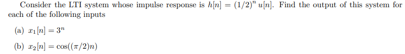 Solved Consider the LTI system whose impulse response is | Chegg.com