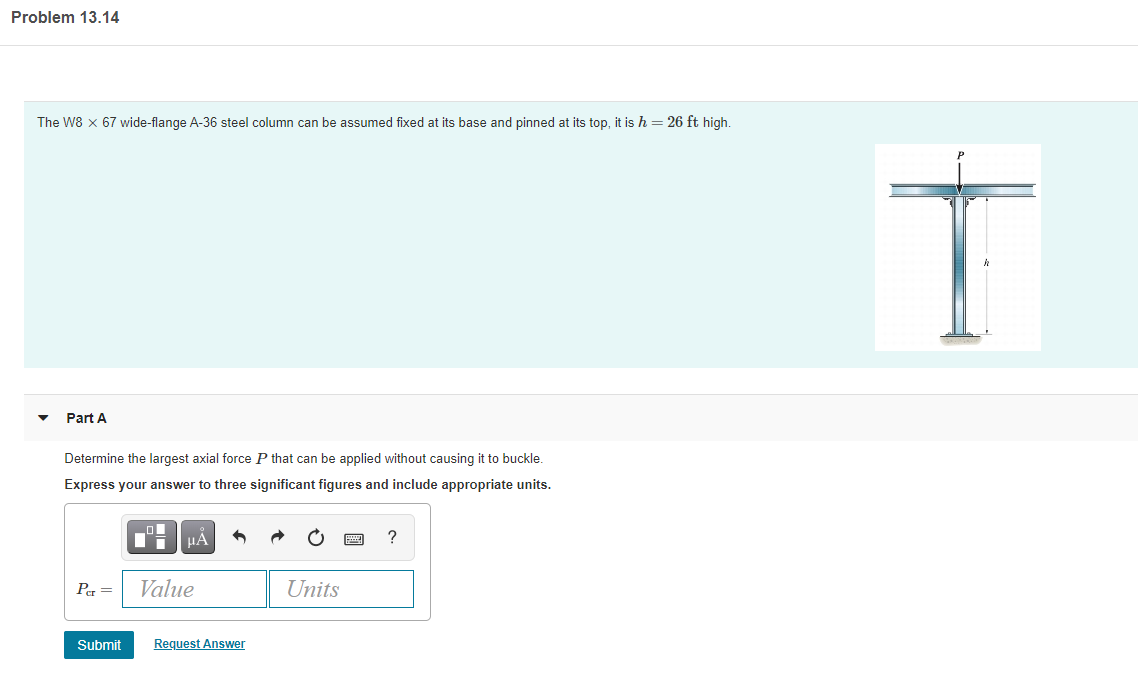 Solved Problem 13.14 The W8 x 67 wide-flange A-36 steel | Chegg.com