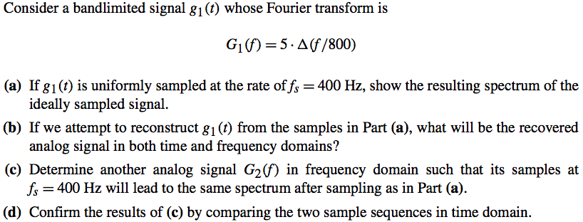 Solved Consider a bandlimited signal g1(t) whose Fourier | Chegg.com