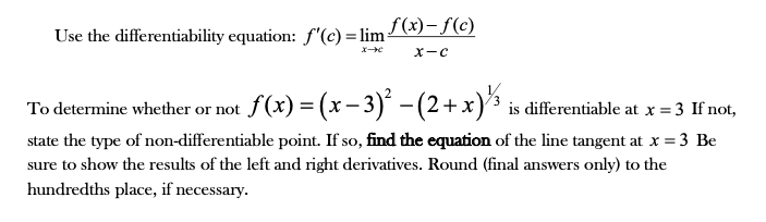Solved Use the differentiability equation: f'(c) = lim f(x)– | Chegg.com