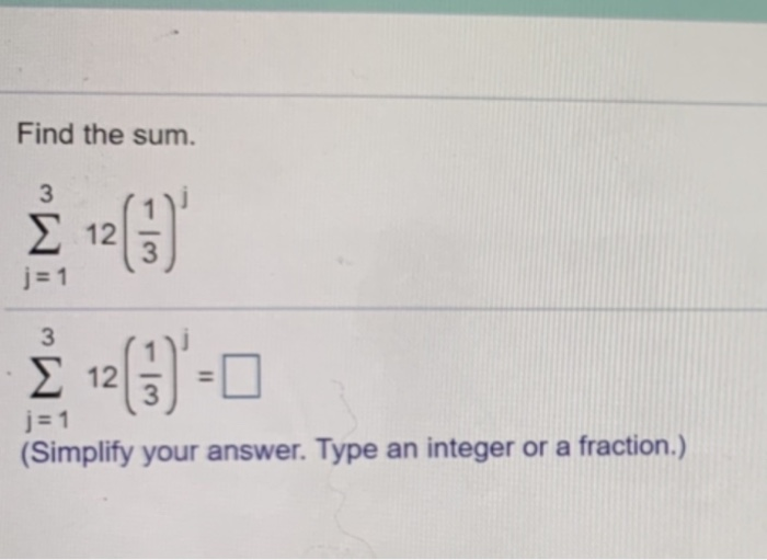 Solved Find the sum. 123 Simplify your answer. Type an | Chegg.com